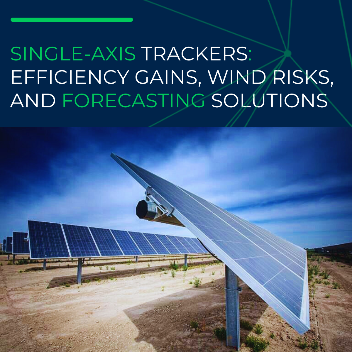 Single-Axis Trackers: Efficiency Gains, Wind Risks, and Forecasting ...